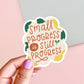 Small Progress is Still Progress Matte Vinyl Sticker – occasionalish